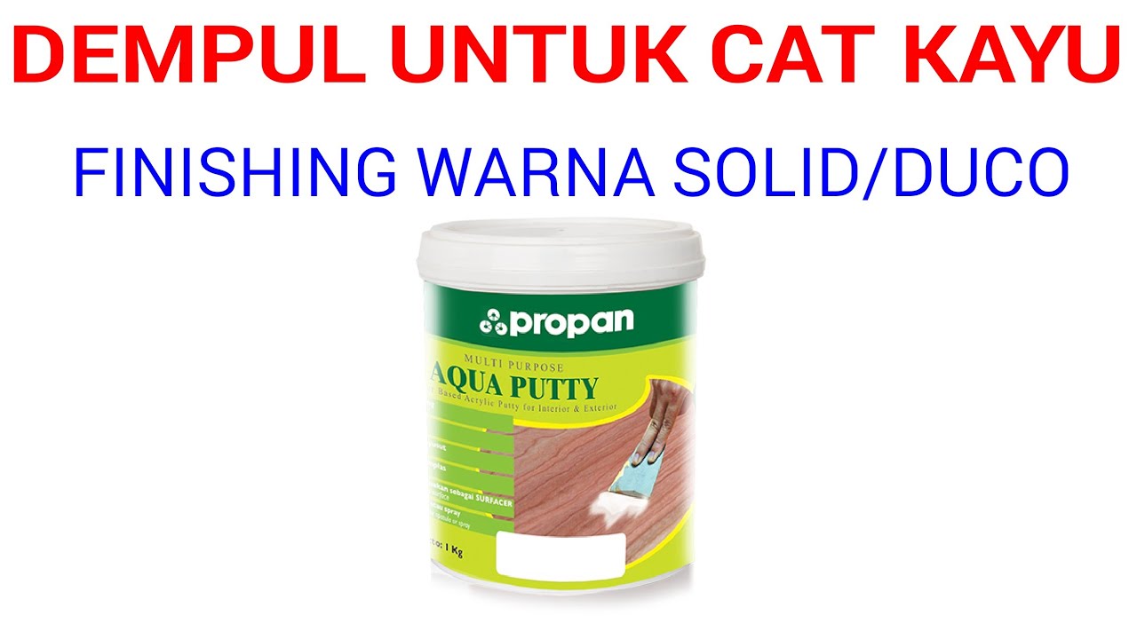 Dempul waterbase untuk cat kayu - YouTube