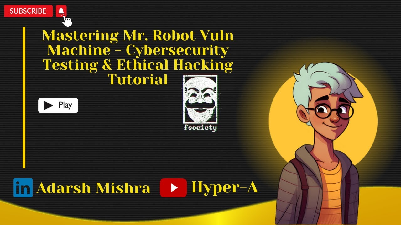 Mastering Mr. Robot Vuln Machine - Cybersecurity Testing & Ethical ...