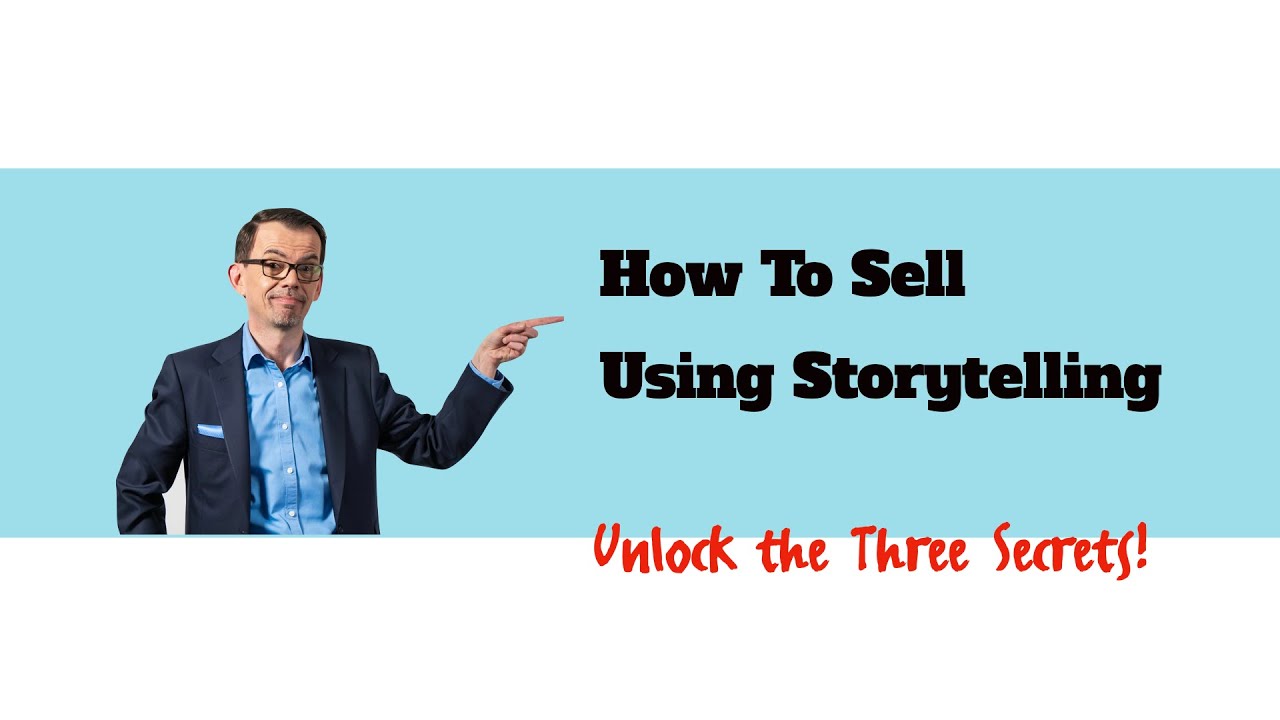 How to Sell Through Storytelling - YouTube
