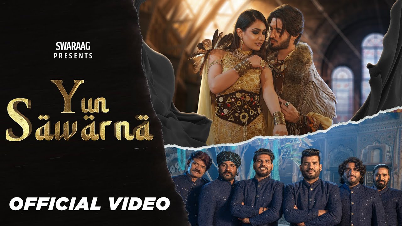 YUN SAWARNA (Official Video) | SWARAAG | ARBAZ PATEL | AKANKSHA ...
