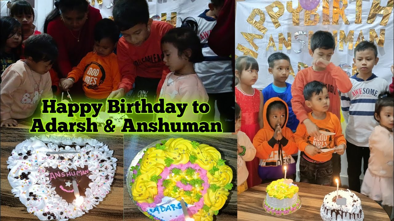 Happy Birthday to Adarsh and Anshuman #birthdaycelebration - YouTube
