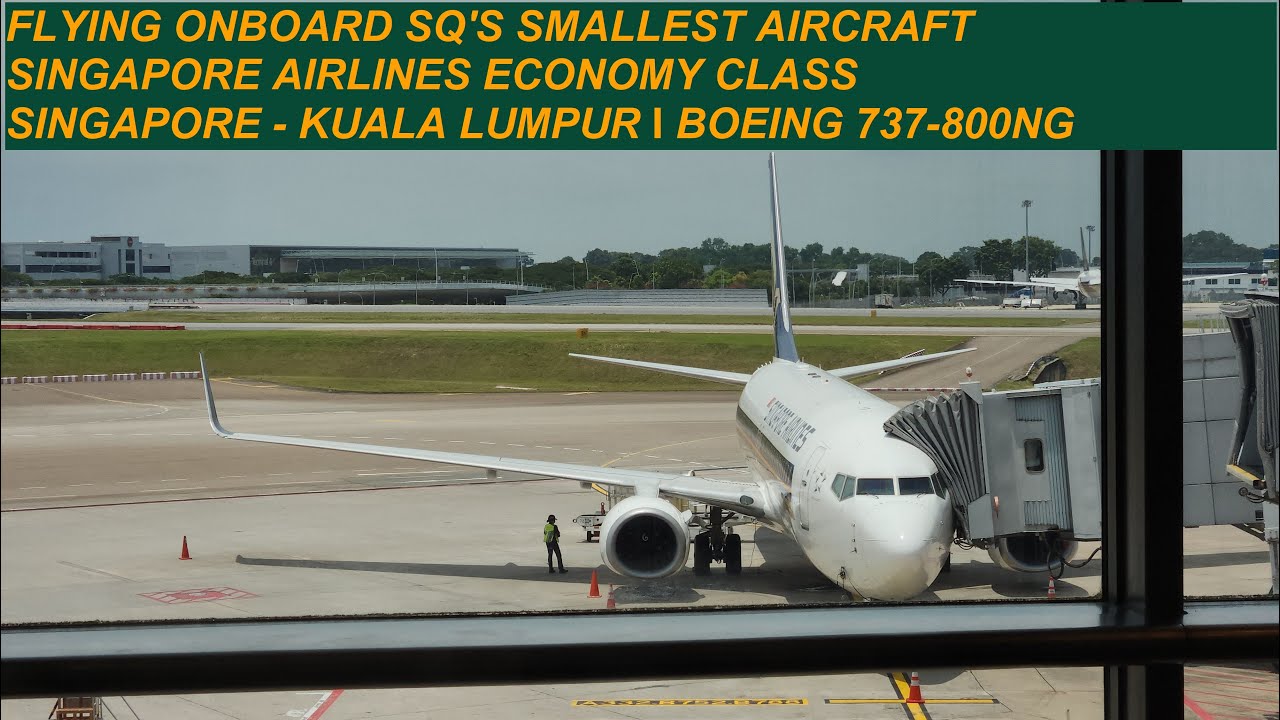 Smallest = Most Inferior? I Singapore Airlines Economy Class SIN-KUL I ...