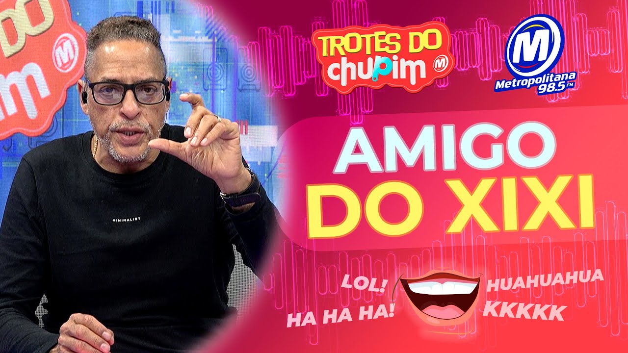XIXI: Trotes do Chupim Metropolitana - YouTube