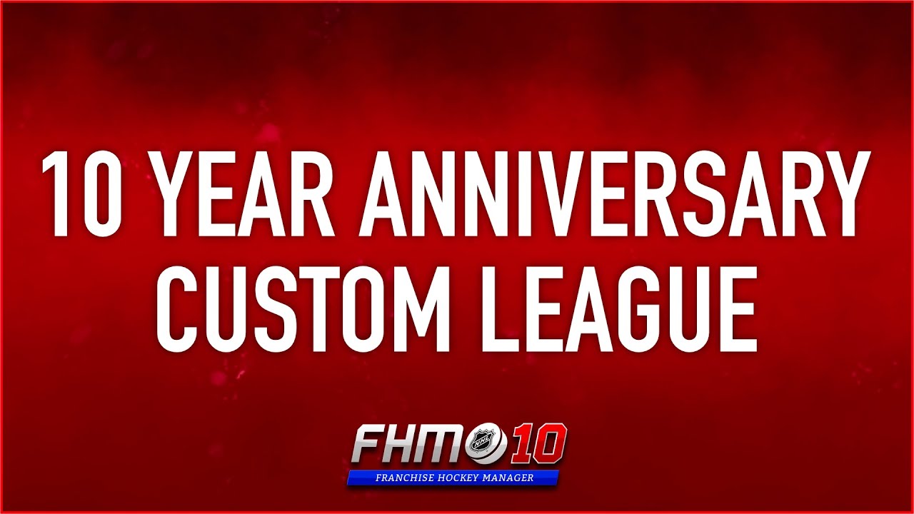 FHM 10 Custom League Year 10 - Ep. 10 [Finale] - YouTube