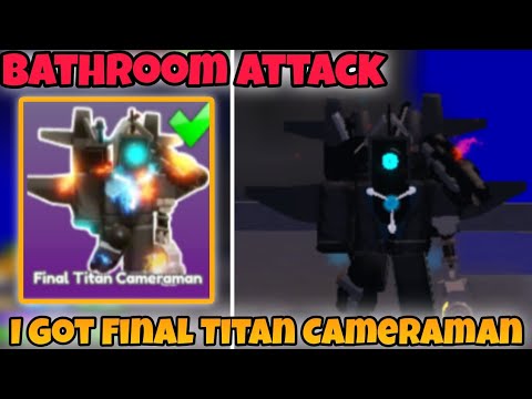 I got Final Titan Cameraman in Bathroom Attack | Roblox #roblox # ...