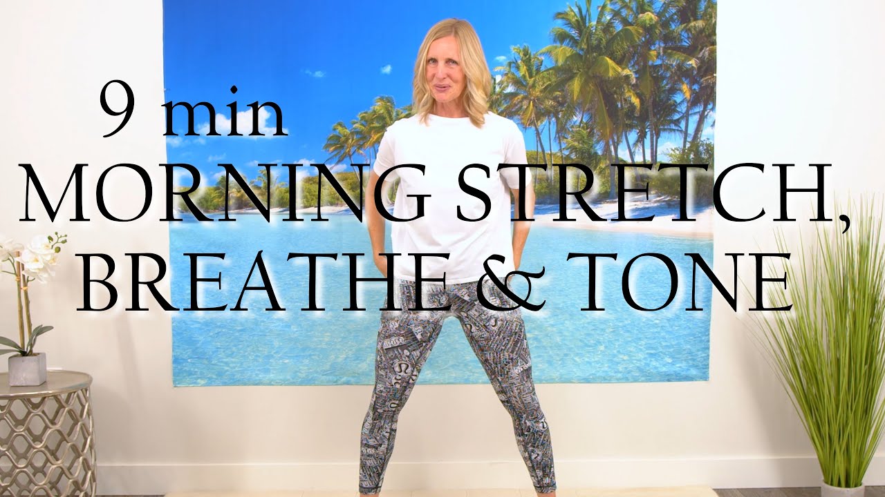 9 min breathe, stretch and tone | a great way to start & energize your day - YouTube
