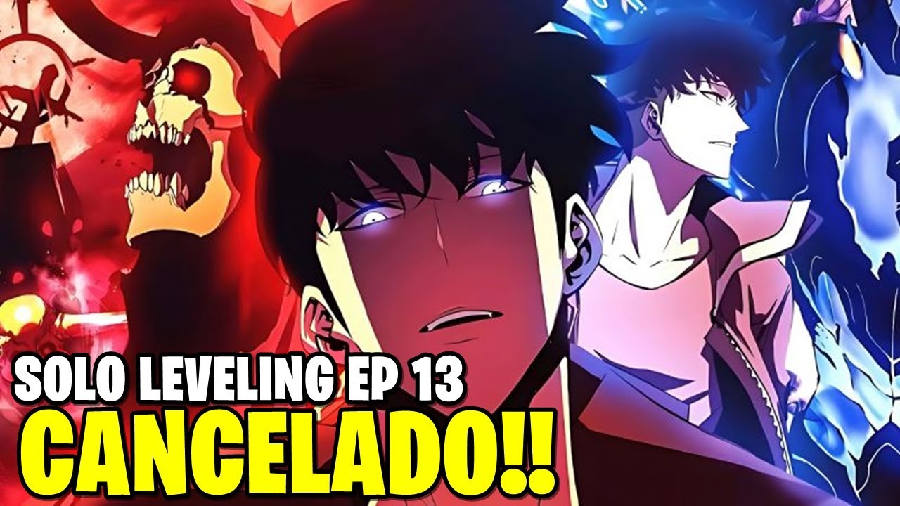 SOLO LEVELING EPISÓDIO 13 CANCELADO!! VAI TER 2ª TEMPORADA? - YouTube