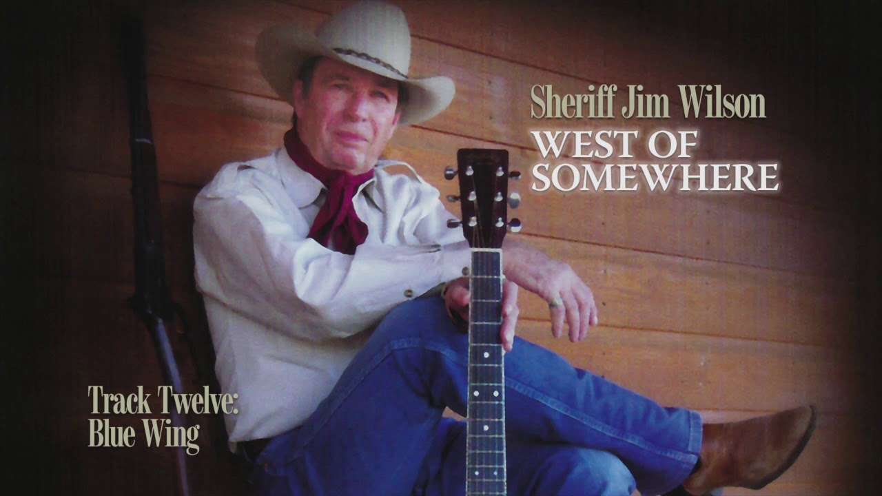 Blue Wing | Sheriff Jim Wilson - YouTube
