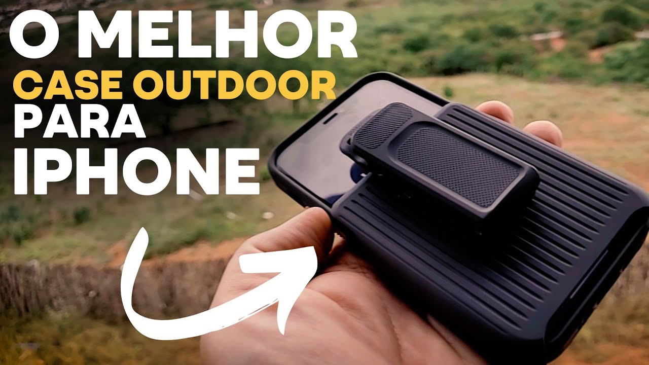MELHOR CASE OUTDOOR para IPHONE - YouTube