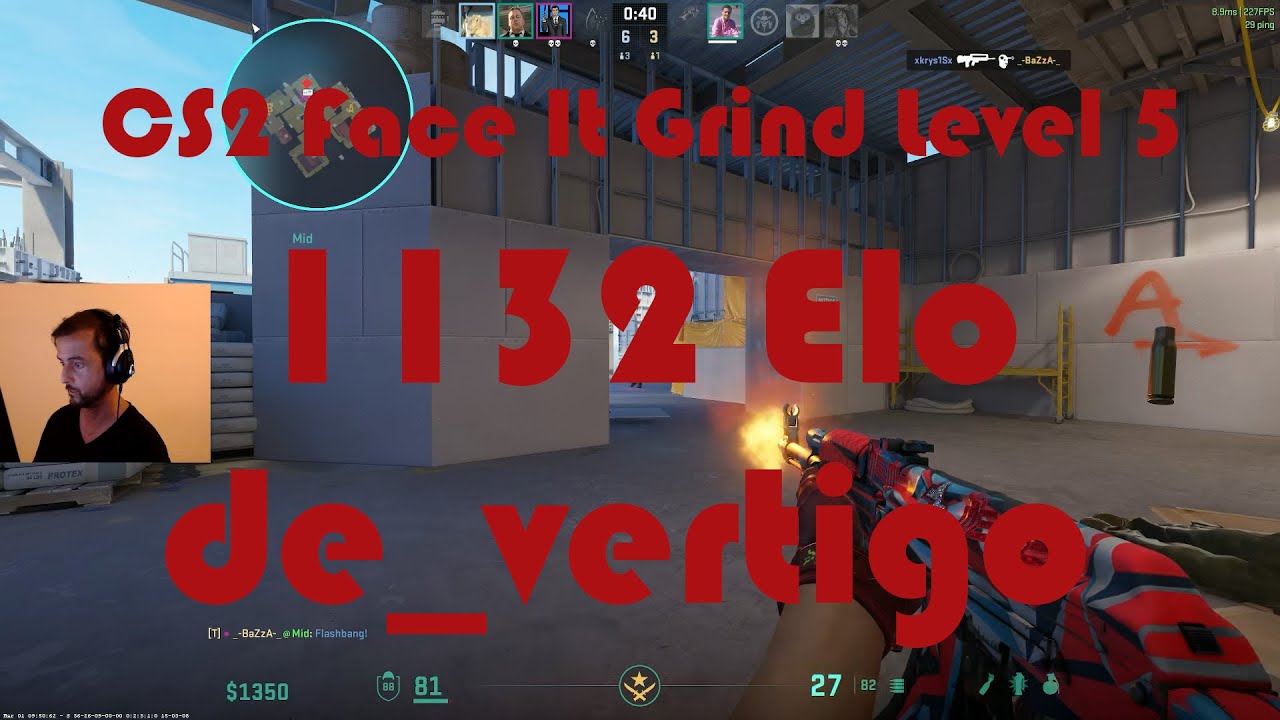 CS2 Face-It Grind - Face-It Level 5 - 1132 Elo - de_vertigo - YouTube