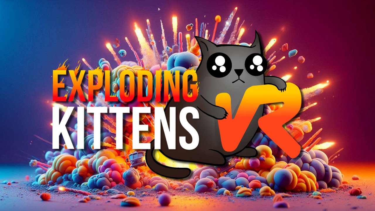 Exploding Kittens VR: The Ultimate Cat-tastrophe with @GameOnScorpio ...