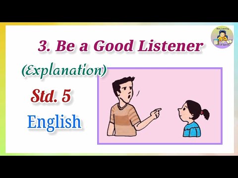 3. Be a Good Listener/Explanation/English STD.5/English lesson/Be a ...