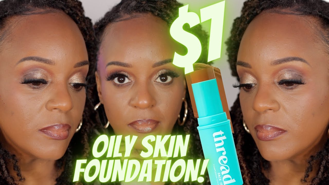 MY OILY SKIN LOVES THIS $7 STICK FOUNDATION‼️THREAD BEAUTY FACE IT ...