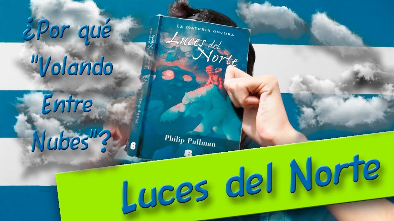 Te Recomiendo - Luces del Norte - Philip Pullman | Volando Entre Nubes ...