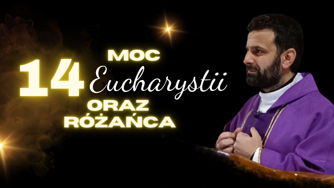 MOC EUCHARYSTII ORAZ RÓŻAŃCA - YouTube