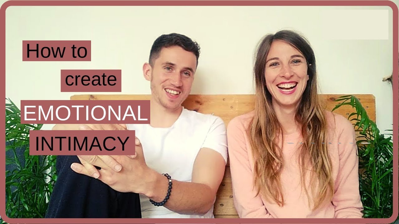 Emotional Intimacy: How to create Deep Connection in Relationships ...