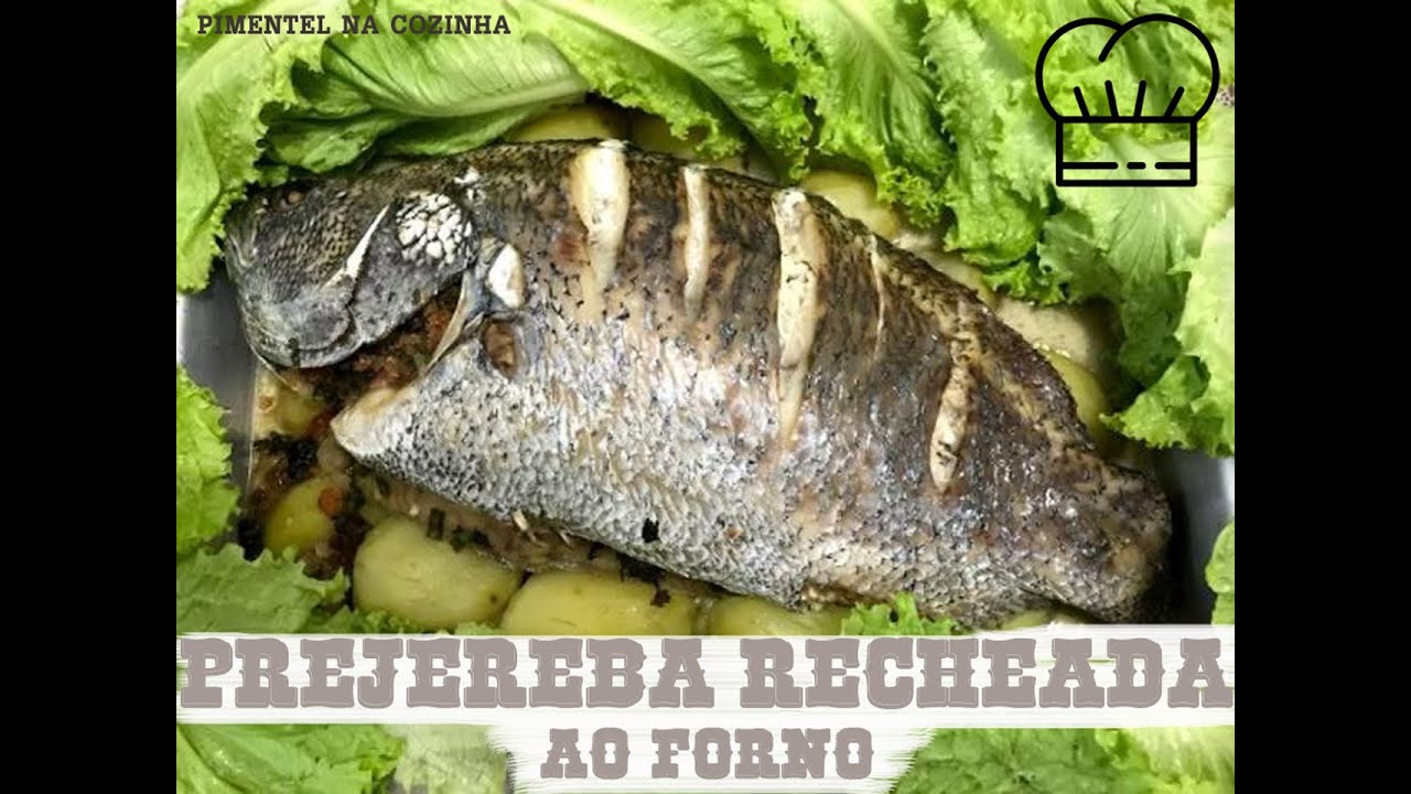 PEIXE PREJEREBA RECHEADO NO FORNO - Pimentel Pescador na Cozinha - YouTube