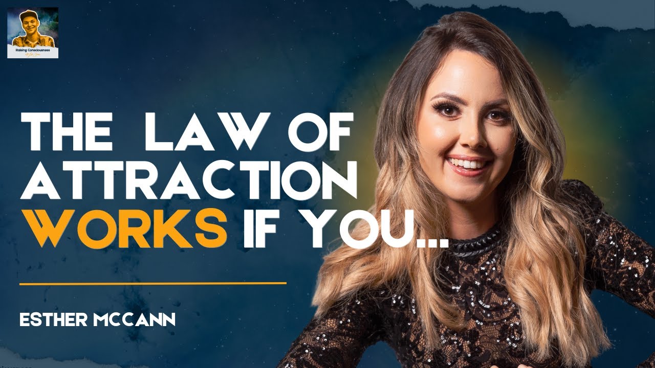The Law of Attraction Only Works If You Do The Work with Esther McCann ...