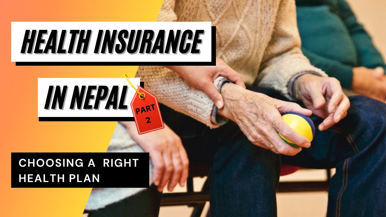How to Choose the Right Health Insurance | Health Insurance In Nepal ...