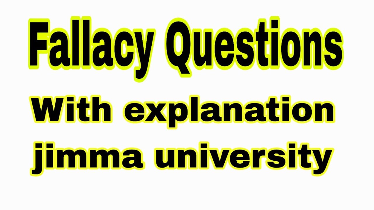 🔴FINAL EXAM LOGIC FALLACY QUESTIONS JIMMA UNIVERSITY AND OTHER UNIT ...
