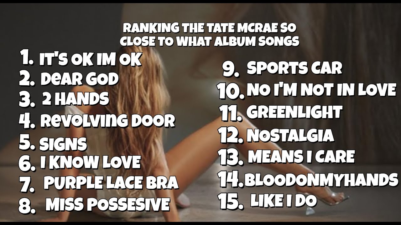 Ranking the Tate McRae so close to what album songs - YouTube