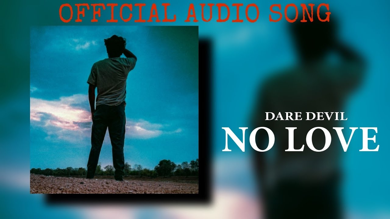No Love | Dare Devil New Audio Rap Song - YouTube