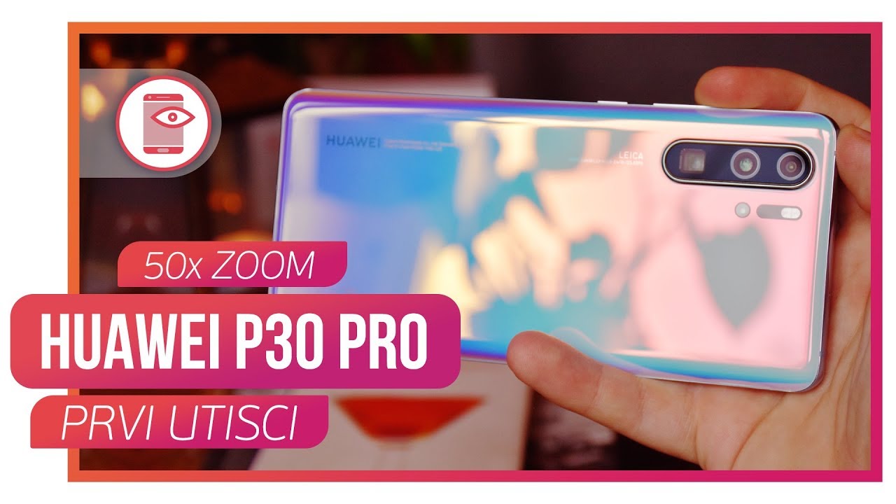 Huawei P30 Pro - Pericope Zoom do 50x i TOF kamera - YouTube