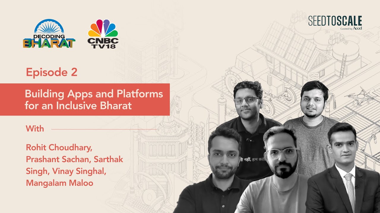 Episode 2: Building Apps and Platforms for an Inclusive Bharat ...