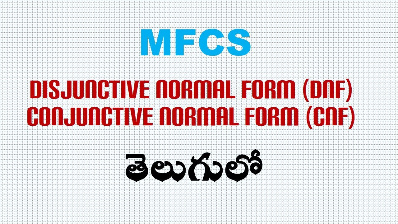 NORMAL FORMS IN TELUGU | Discrete Mathematics |CNF,DNF in telugu - YouTube