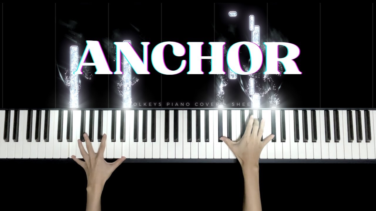 Anchor - Novo Amor Piano Cover + Sheets - YouTube