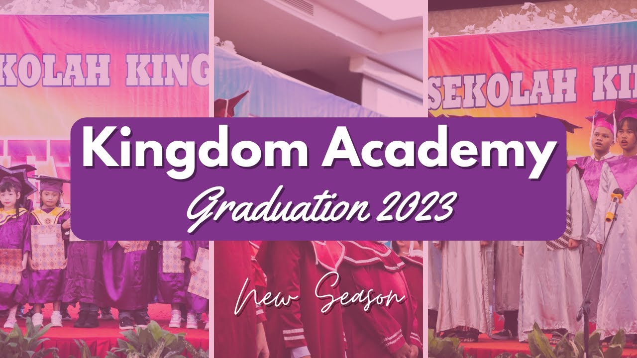 Kingdom Academy Graduation 2023 (Quick Recap) - YouTube