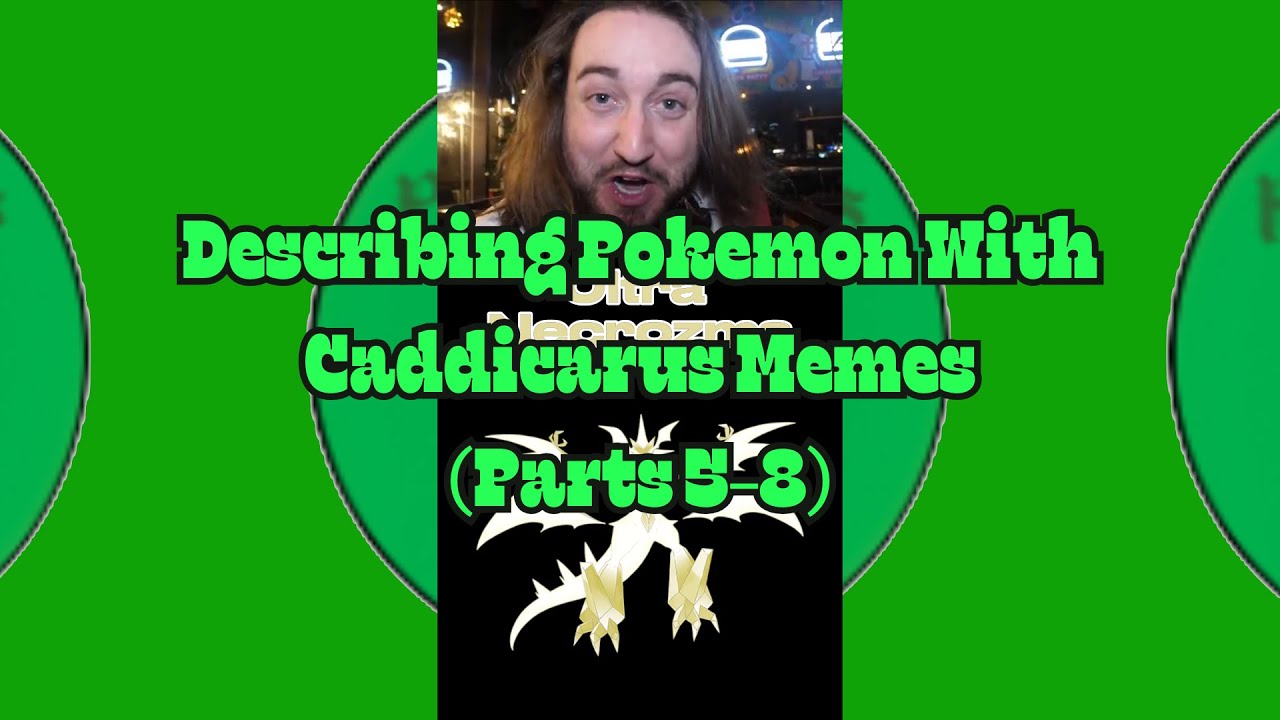 Describing Pokemon With Caddicarus Memes (Parts 5-8) - YouTube
