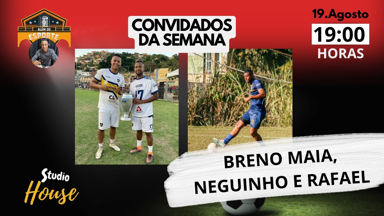 BRENO MAIA, NEGUINHO E RAFAEL - Podcast Além Do Esporte #50 - YouTube