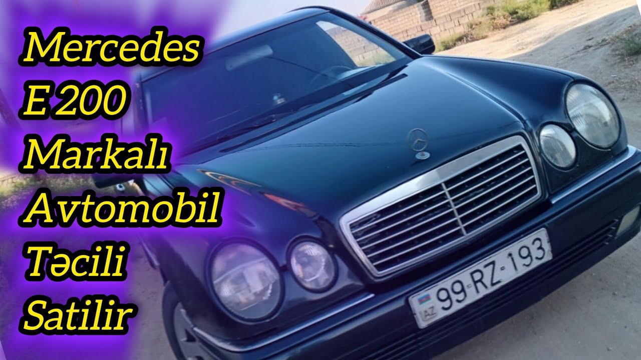 Mercedes E 200 markalı avtomobil satılır @Avtobakutv - YouTube