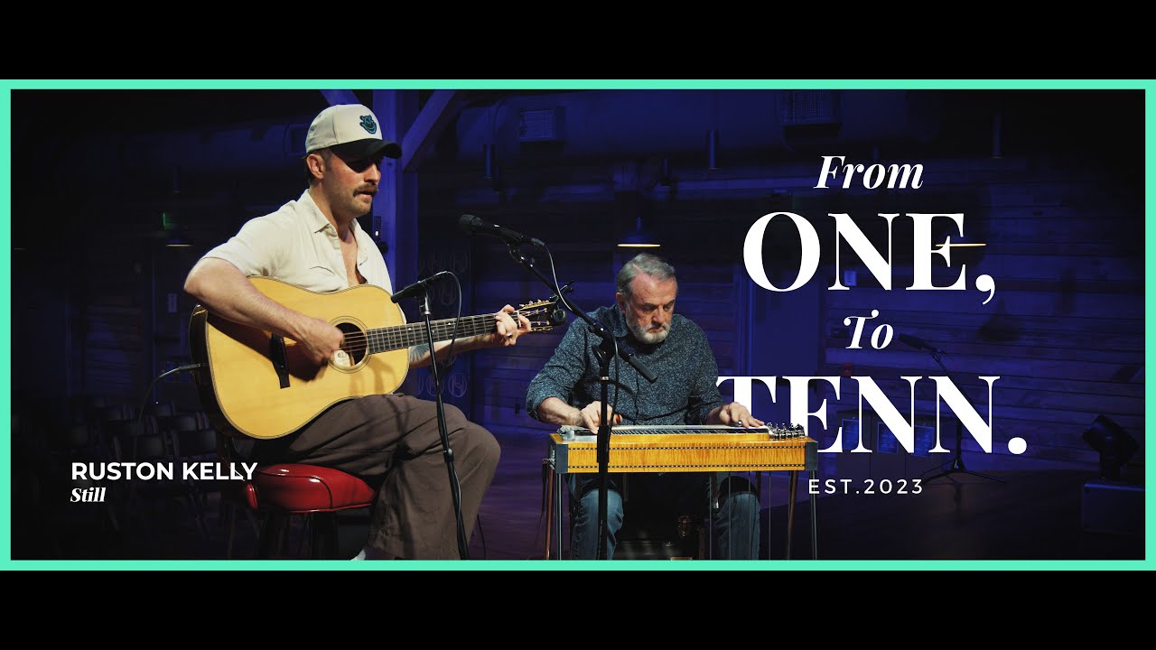 Ruston Kelly "Still" (From ONE, to TENN Sessions) - YouTube