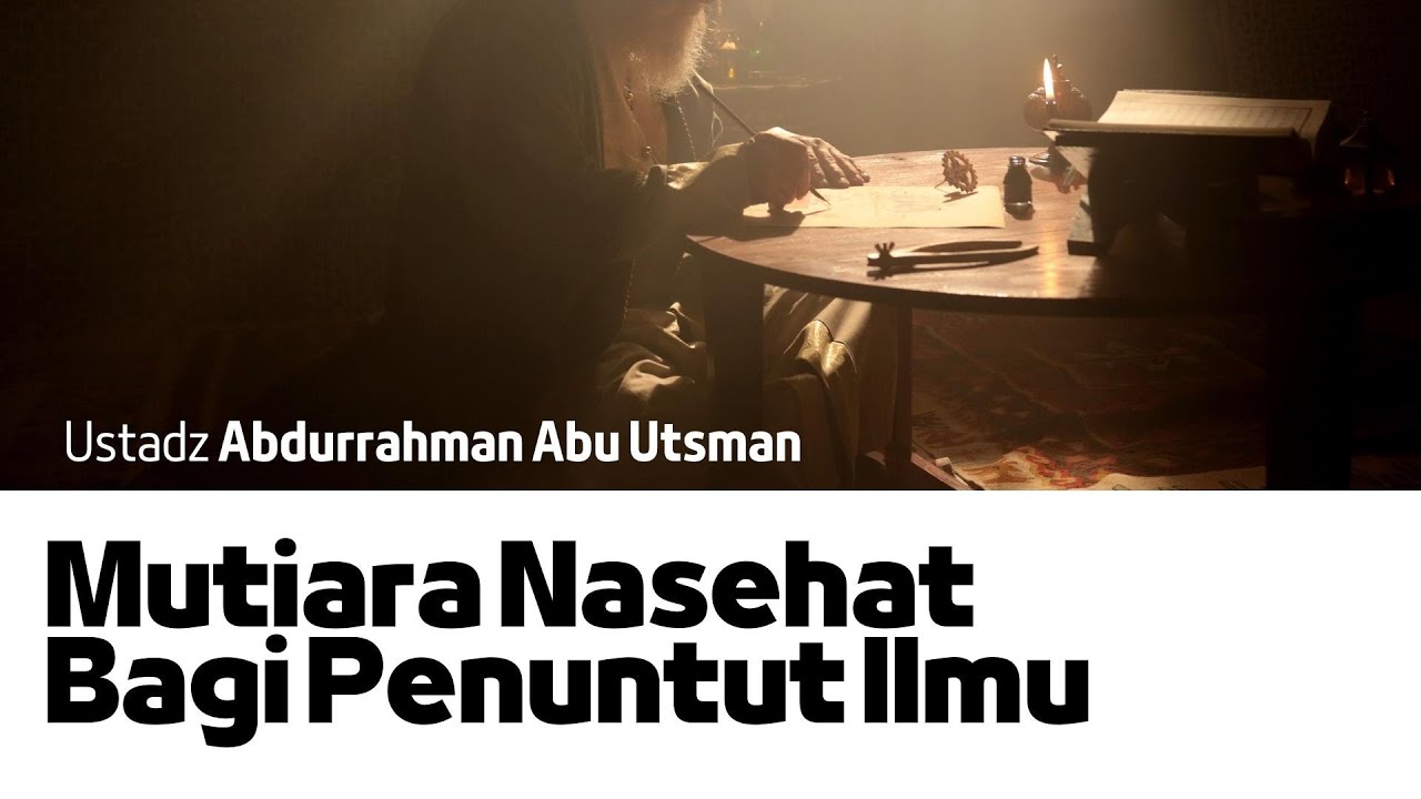 🔴[ LIVE ] "Mutiara Nasehat Bagi Penuntut Ilmu" | 🎙 Ustadz Abdurrahman Abu Utsman حفظه الله - YouTube