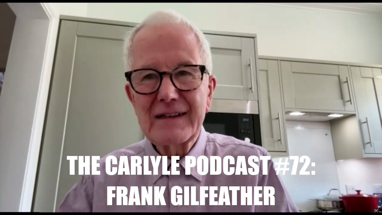 The Carlyle Podcast #72: Frank Gilfeather - YouTube