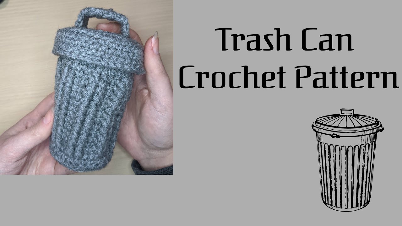 Trash Can Crochet Pattern - YouTube