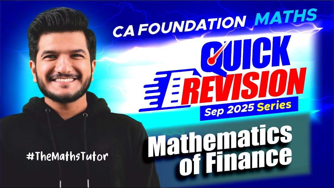 Mathematics of Finance Quick Revision Series | CA Foundation September ...