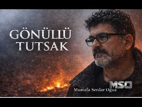 GÖNÜLLÜ TUTSAK #mustafaserdaroguz #keşfetteyiz #türkü #fypシ゚viral