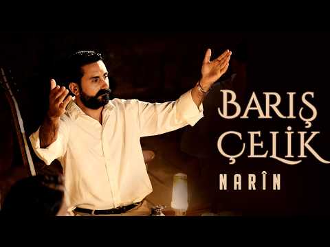 BARIŞ ÇELİK - NARÎN [Official Music Video]