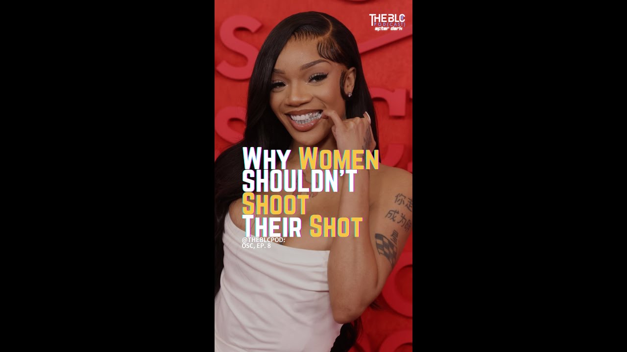 Why Women SHOULDN'T Shoot Their Shot: The Truth Revealed - YouTube