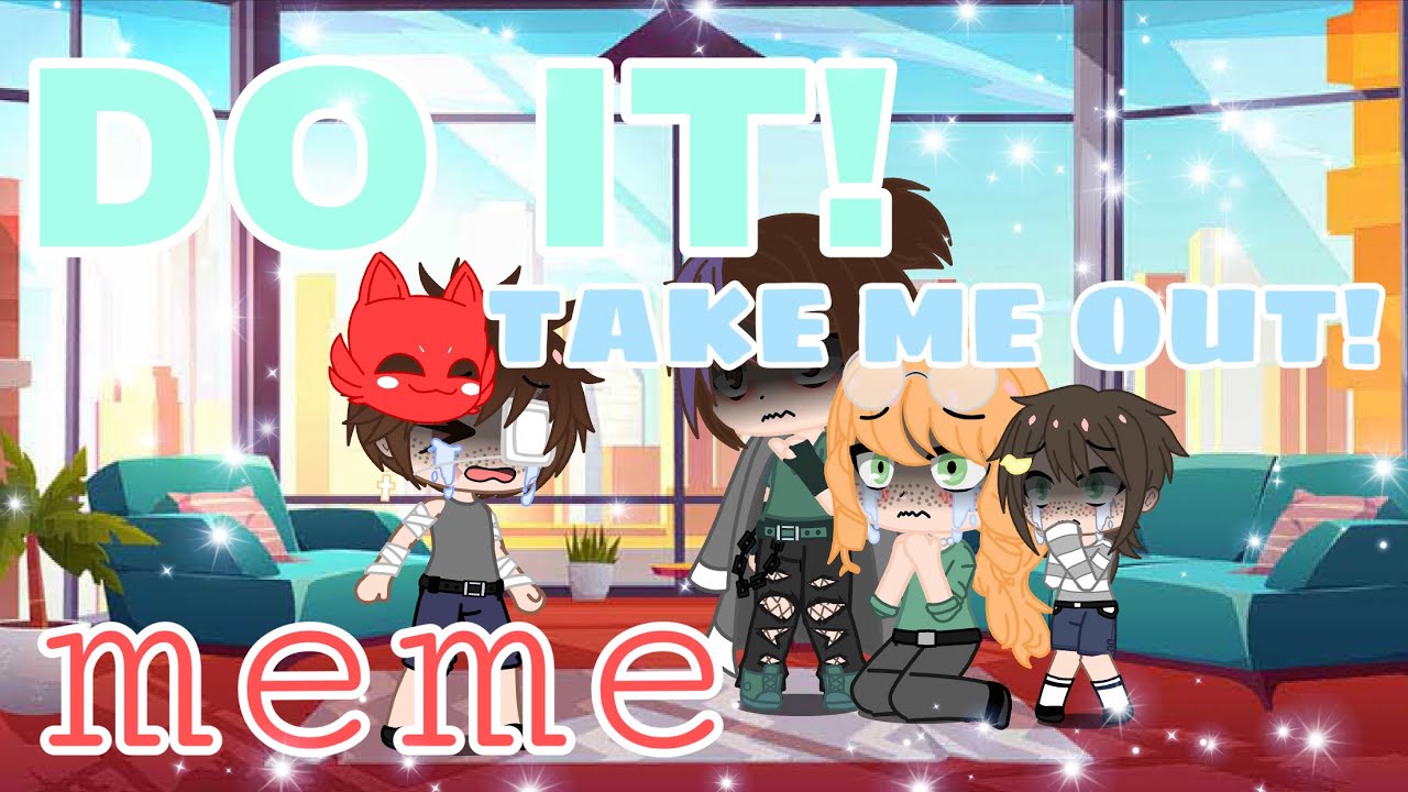 ꧁DO IT, TAKE ME OUT MEME!!! (Ft. Past Aftons)꧂ - YouTube