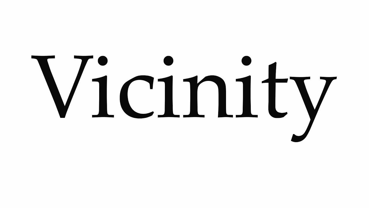 How to Pronounce Vicinity - YouTube
