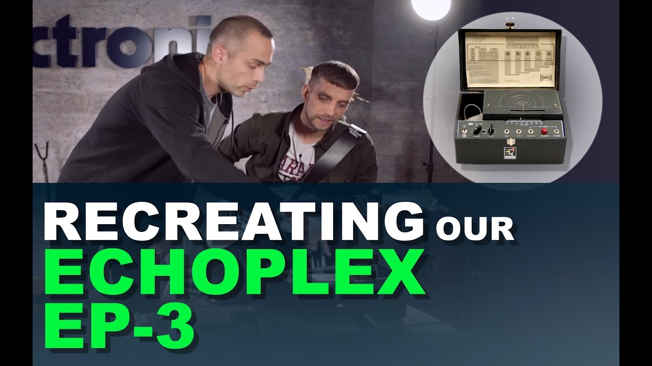 Recreating Our Echoplex EP-3 - YouTube