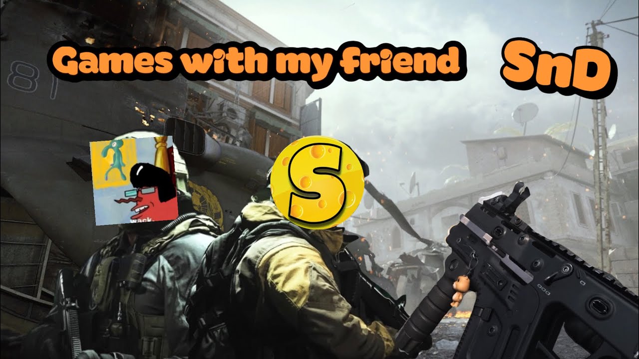 Call of duty Modern Warfare -SND- Games with my friend! - YouTube