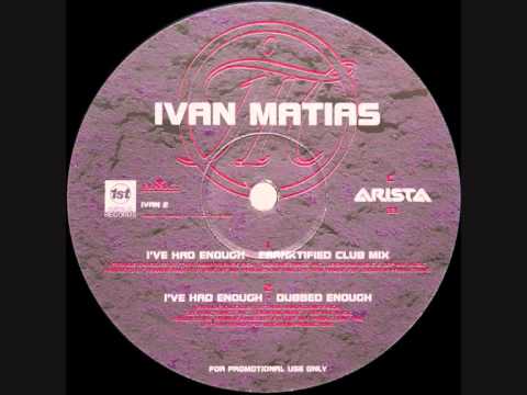 Ivan Matias I've Had Enough CJ Mackintosh 12'' Master - YouTube