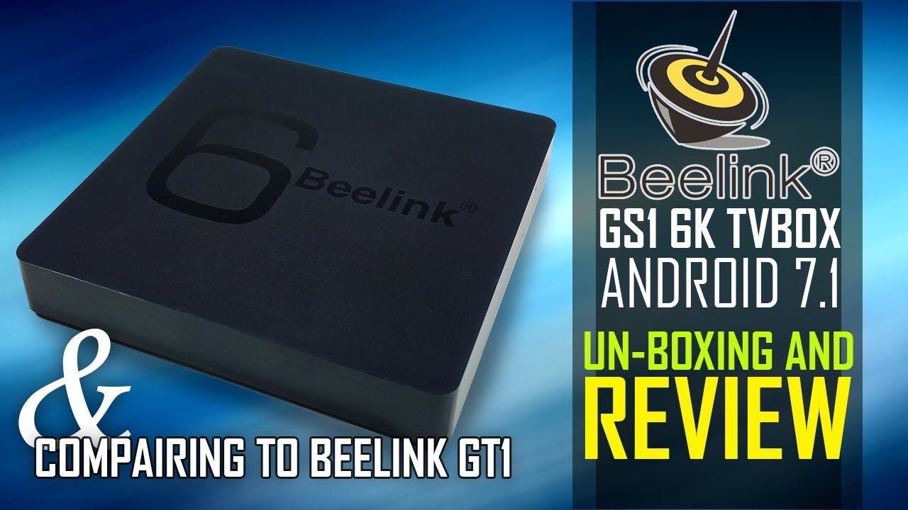 Beelink GS1 6K ANDROID 7.1 VS GT1 - Unboxing And Review - YouTube