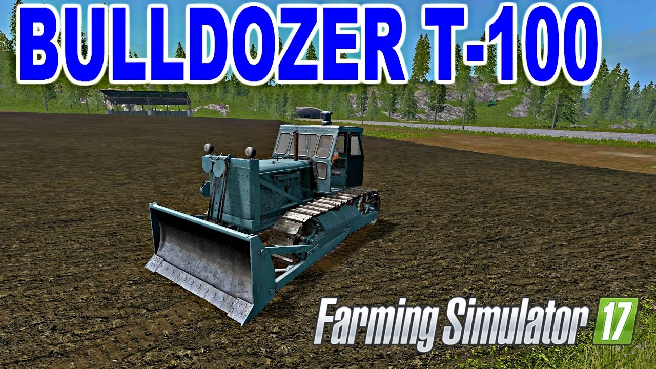 FS | 17 | Mods BULLDOZER T-100 - YouTube