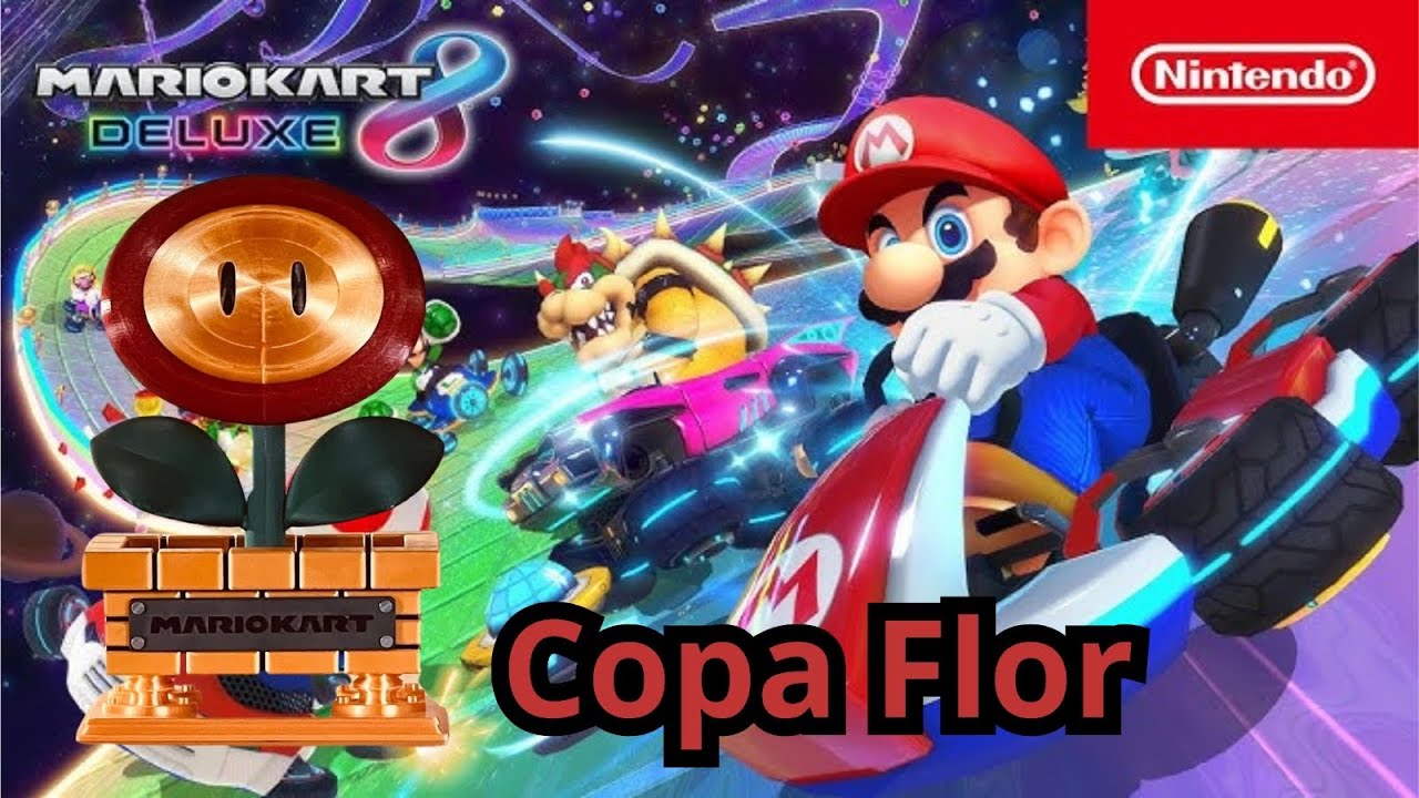 Mario Kart 8 Deluxe (Copa Flor) Gameplay - YouTube